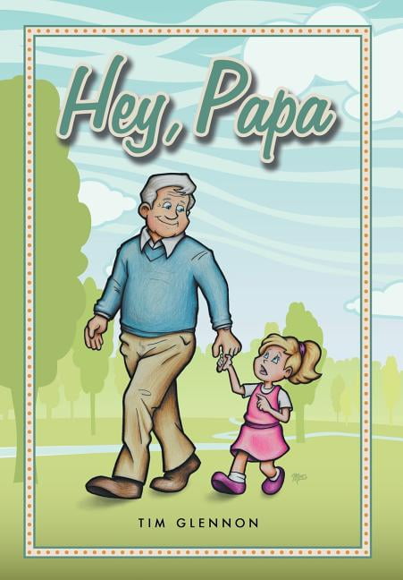 Hey, Papa (Hardcover) - Walmart.com