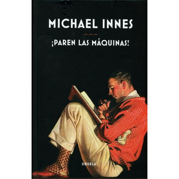 PAREN LAS MAQUINAS EDICIONES SIRUELA MICHAEL INNES | Walmart en línea