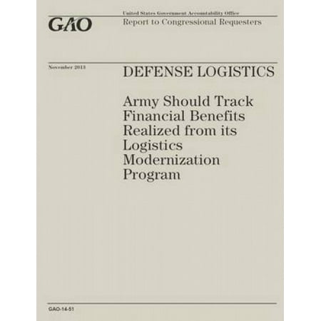 Defense Logistics: Army Should Track Financial Benefits Realized from ...