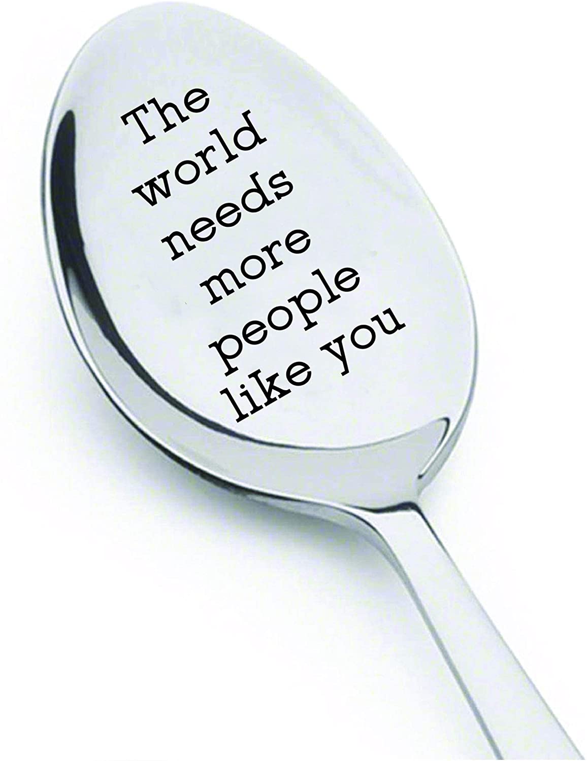 Engraved Spoons - Encouragement Gift | World Need People Like You ...