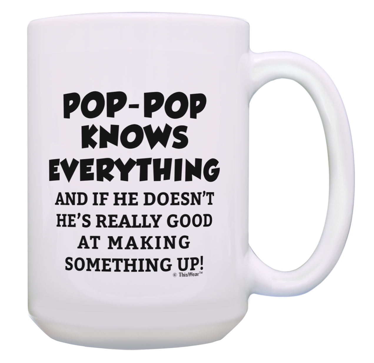 ThisWear Pop-Pop Birthday Gift Pop-Pop Knows Everything Pop-Pop Fathers ...