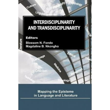 Interdisciplinarity and Transdisciplinarity: Mapping the Episteme in ...