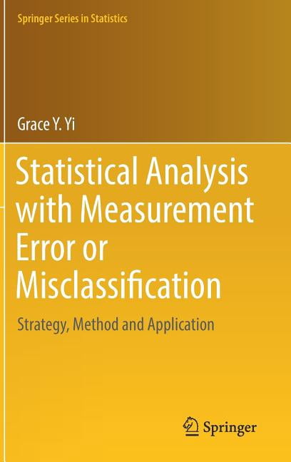Springer Statistics: Statistical Analysis with Measurement Error or ...