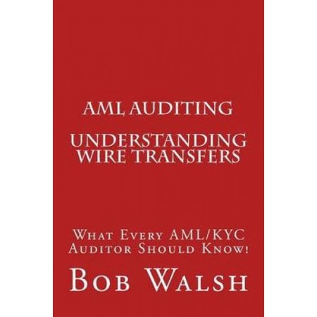 AML Auditing - Understanding Wire Transfers | Walmart Canada