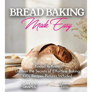 Bread Baking for Beginners : The Essential Guide to Baking Kneaded ...