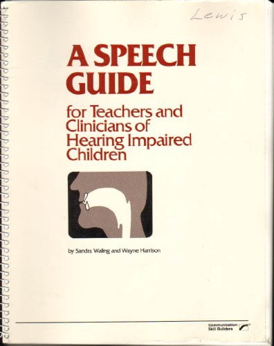 Pre-Owned A Speech Guide for Teachers and Clinicians of Hearing ...