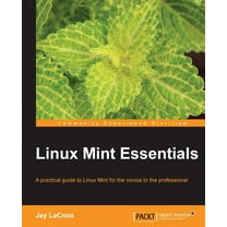 Linux Mint Essentials (Paperback) - Walmart.com