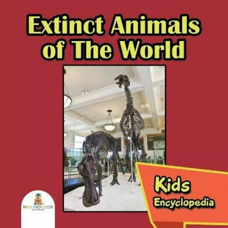 Extinct Animals of The World: Kids Encyclopedia | Walmart Canada