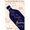 Everything®: The Everything Green Living Book : Easy ways to conserve ...