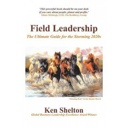Field Leadership: The Ultimate Guide for the Storming 2020S | Walmart ...