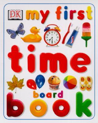DK My First Board Books: My First Time Board Book (Board book ...