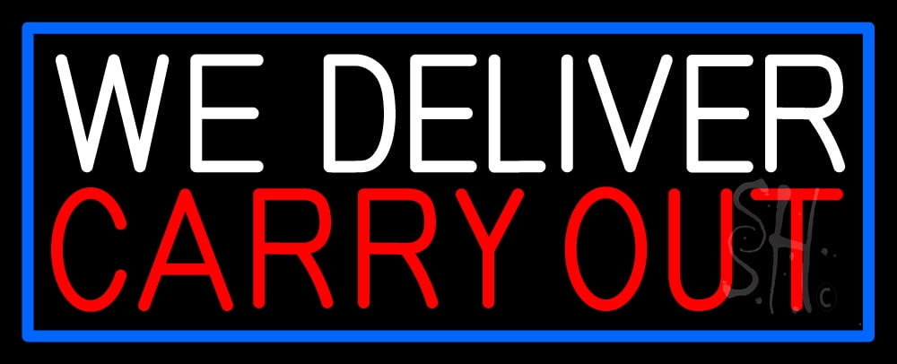 We Deliver Carry Out With Blue Border LED Neon Sign 10 x 24 - inches ...