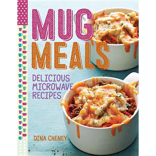 Mug Meals : Delicious Microwave Recipes (Paperback) - Walmart.com