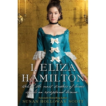 Eliza Hamilton : The Extraordinary Life and Times of the Wife of Alexander Hamilton (Paperback ...