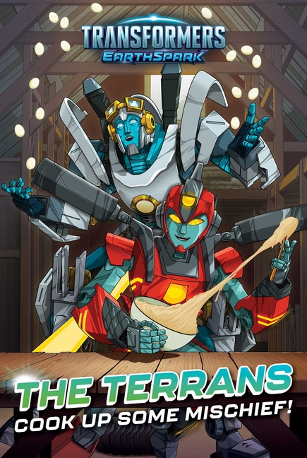 Transformers: Earthspark: The Terrans Cook Up Some Mischief! (Hardcover ...