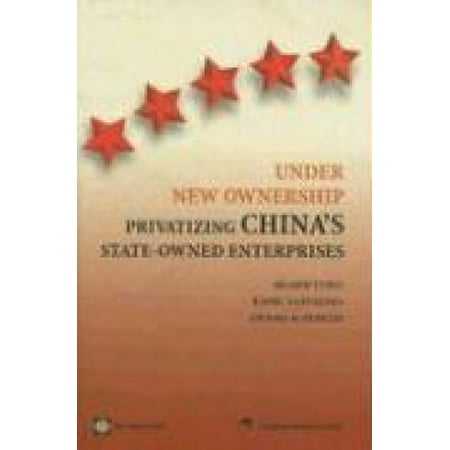 Under New Ownership: Privatizing China's State-Owned Enterprises ...