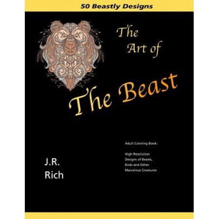 The Art of the Beast: Adult Coloring Book: High-Resolution Designs of ...