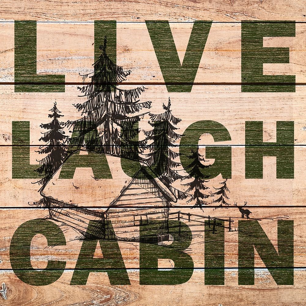 Live Laugh Cabin Poster Print by Allen Kimberly - Walmart.com