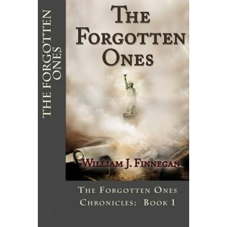 The Forgotten Ones (The Forgotten Ones Chronicles: 1) (The Forgotten ...