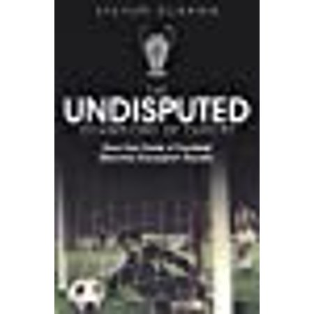 The Undisputed Champions of Europe: How the Gods of Football Became ...