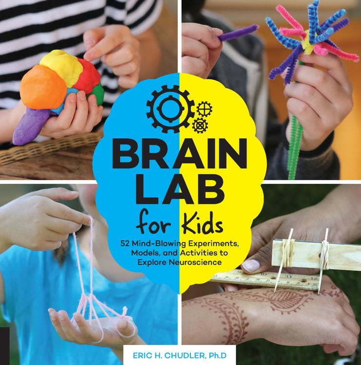 Brain Lab for Kids : 52 Mind-Blowing Experiments, Models, and ... Brain Lab for Kids : 52 Mind-Blowing Experiments, Models, and ...