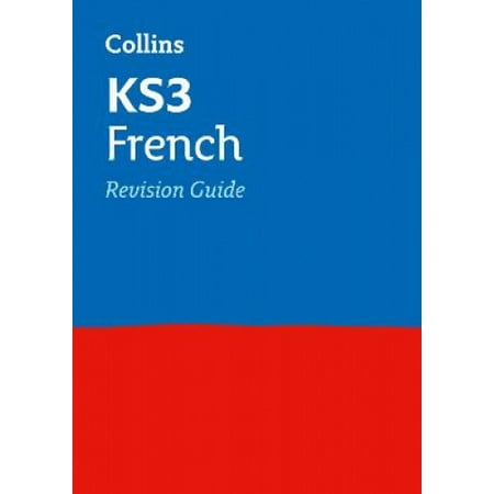 KS3 French Revision Guide: Ideal for Years 7, 8 and 9 (Collins KS3 ...