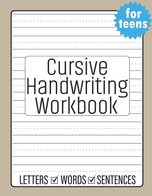 Cursive Handwriting for Teens : Beginners Cursive to Learn Cursive ...