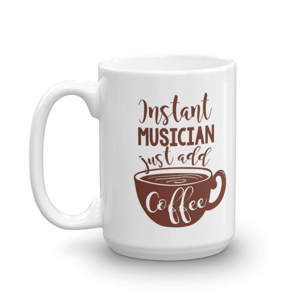 Instant Musician Coffee & Tea Gift Mug Cup For A Pianist, Guitarist ...