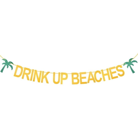Drink Up Beaches Banner, Hawaiian Luau Party Decorations, Gold Glittery ...