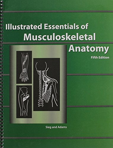 Pre-Owned Illustrated Essentials of Musculoskeletal Anatomy ...
