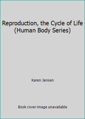 Pre-Owned Reproduction, the Cycle of Life (Human Body Series ...