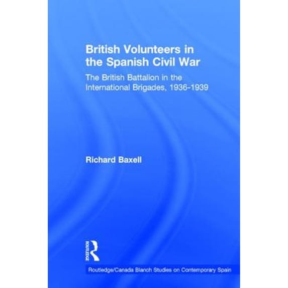 Pre-Owned Routledge Studies on Contemporary Spain British Volunteers in ...