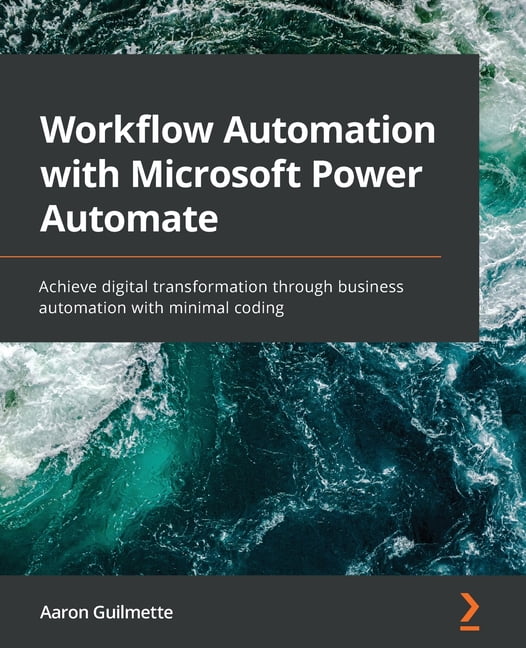 Workflow Automation with Microsoft Power Automate : Achieve digital ...