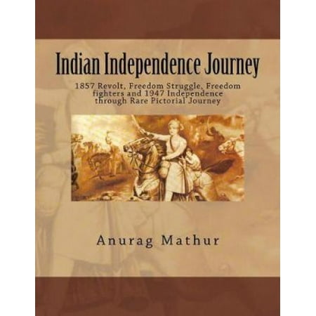 Indian Independence Journey: 1857 Revolt, Freedom Struggle, Freedom ...