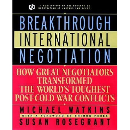Breakthrough International Negotiation : How Great Negotiators ...
