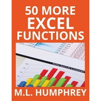 Excel 365 Mastery Excel Formulas and Functions: 80 Top Excel Functions Made Easy, (Hardcover ...