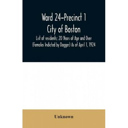 Ward 24-Precinct 1; City of Boston; List of residents; 20 Years of Age ...