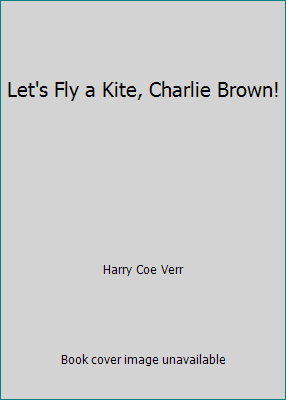 Pre-Owned Let's Fly a Kite, Charlie Brown! (Hardcover) 1101935197 ...