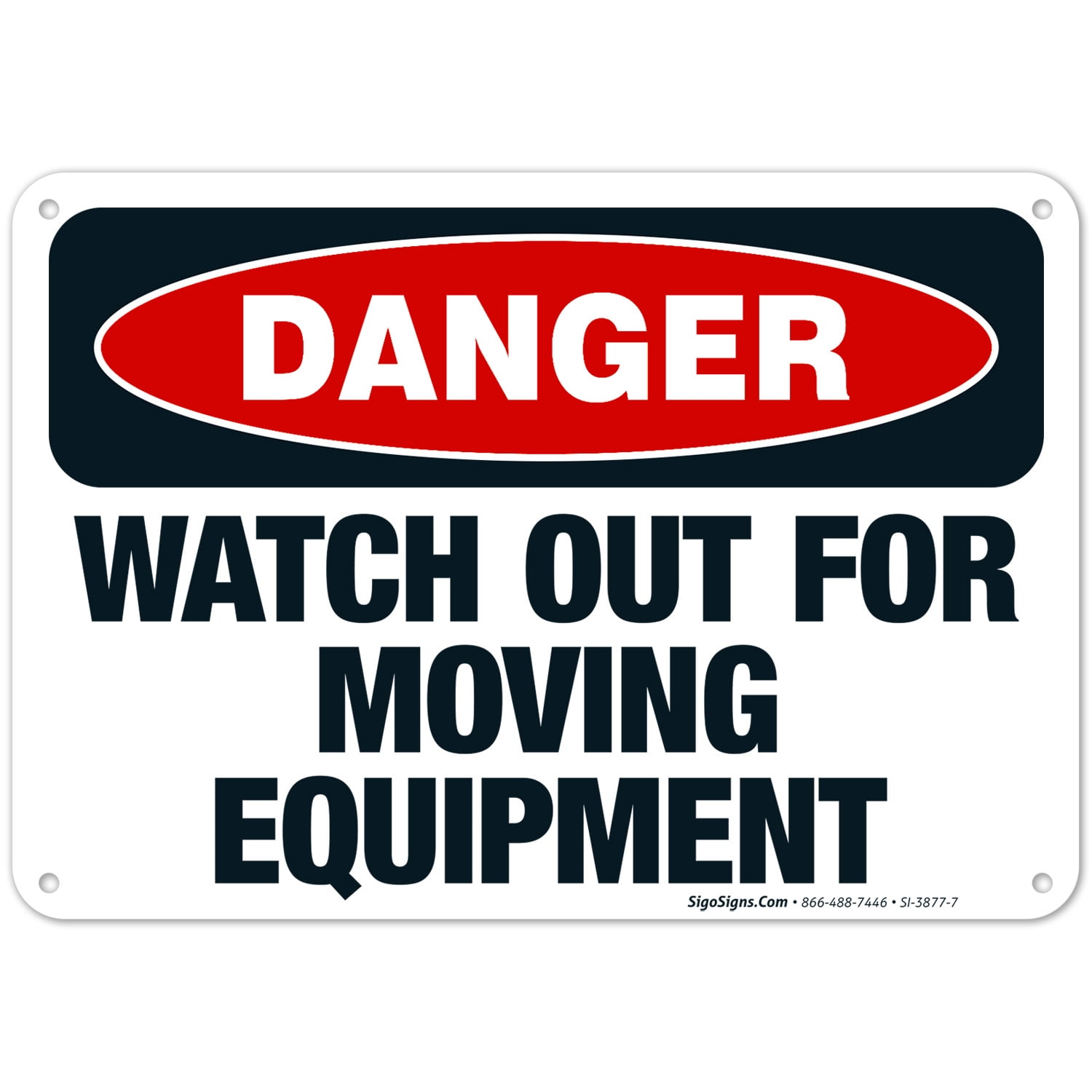 Watch Out For Moving Equipment Sign, OSHA Danger Sign, 10x7 Aluminum ...