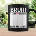 Bruh Its My 9Th Birthday Sign My 9 Years Old Birthday Coffee Mugs ...