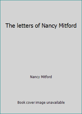 Pre-Owned The letters of Nancy Mitford (Hardcover) 0395570417 ...