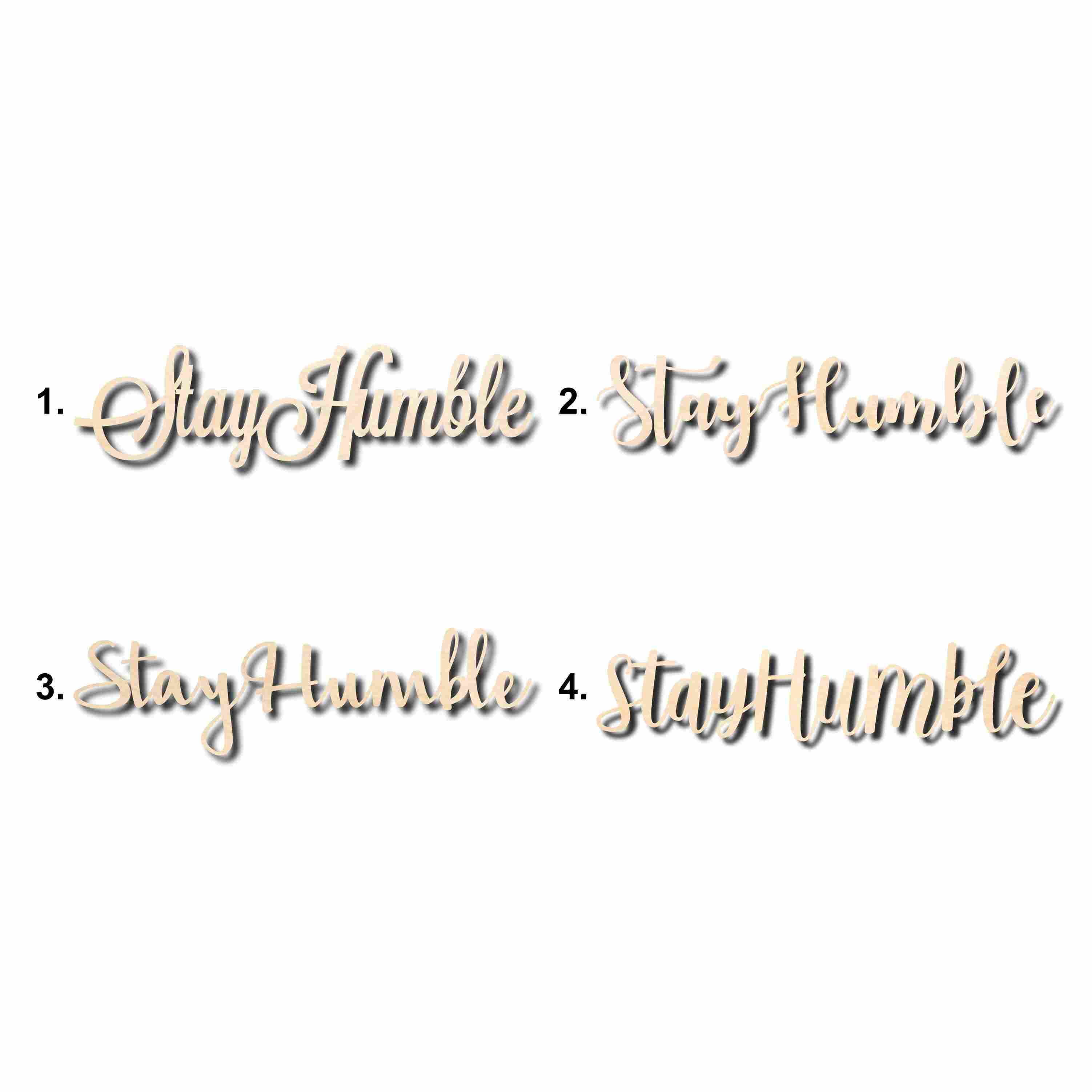 Stay Humble Sign Unfinished Wood Cutout Home Decor DIY Option 2- 18 ...