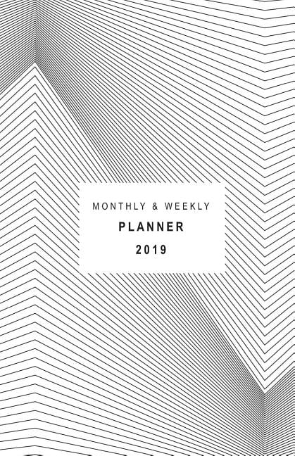 Monthly and Weekly Planner 2019: Diary 2019 (Also Dec 2018) with Yearly ...