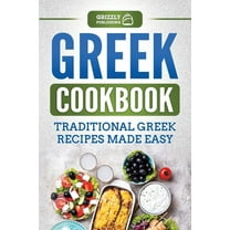 The Ultimate Healthy Greek Cookbook : 75 Authentic Recipes for a ...