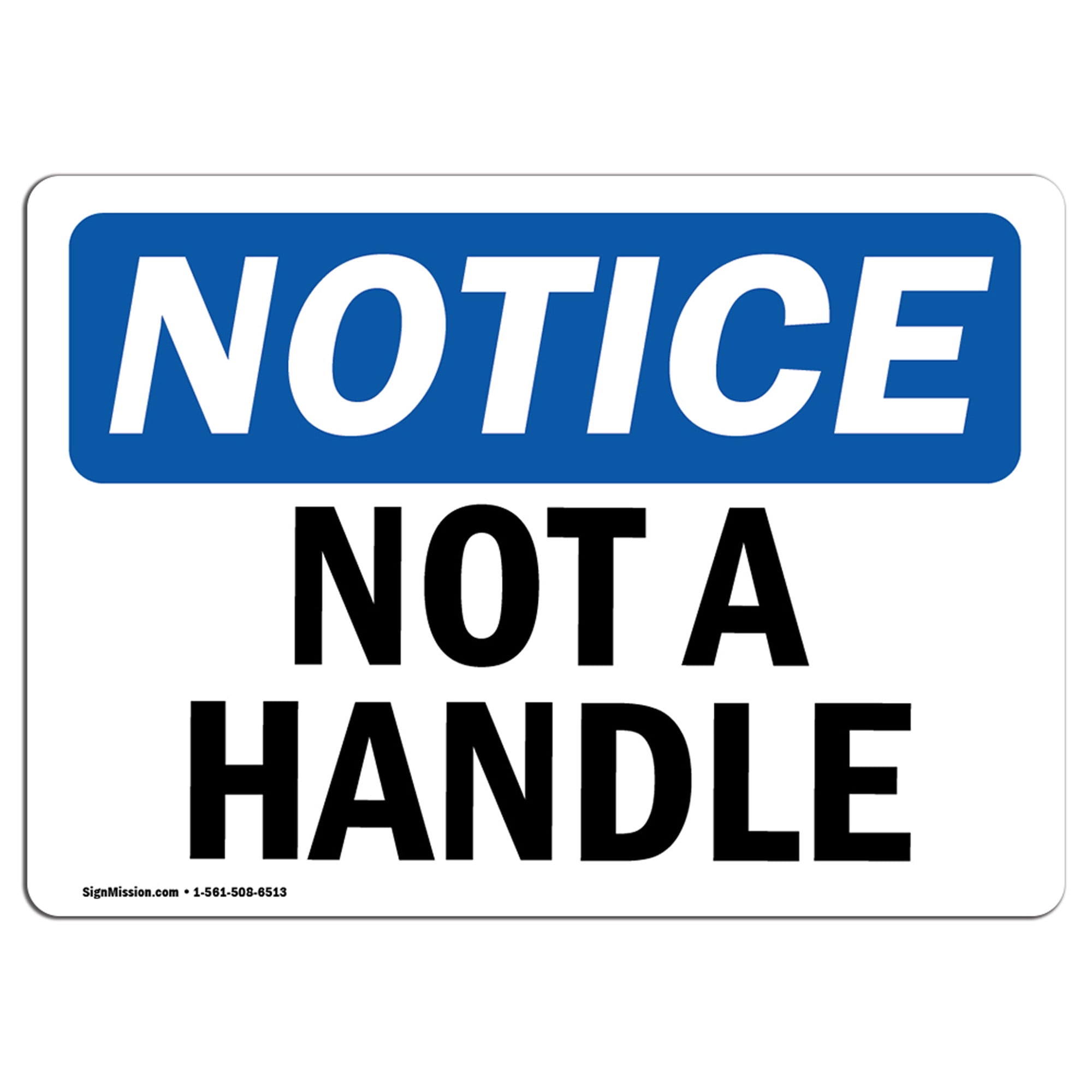 OSHA Notice - Not A Handle Sign | Heavy Duty Sign or Label - Walmart ...