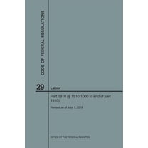 Code of Federal Regulations: Code of Federal Regulations Title 29 ...