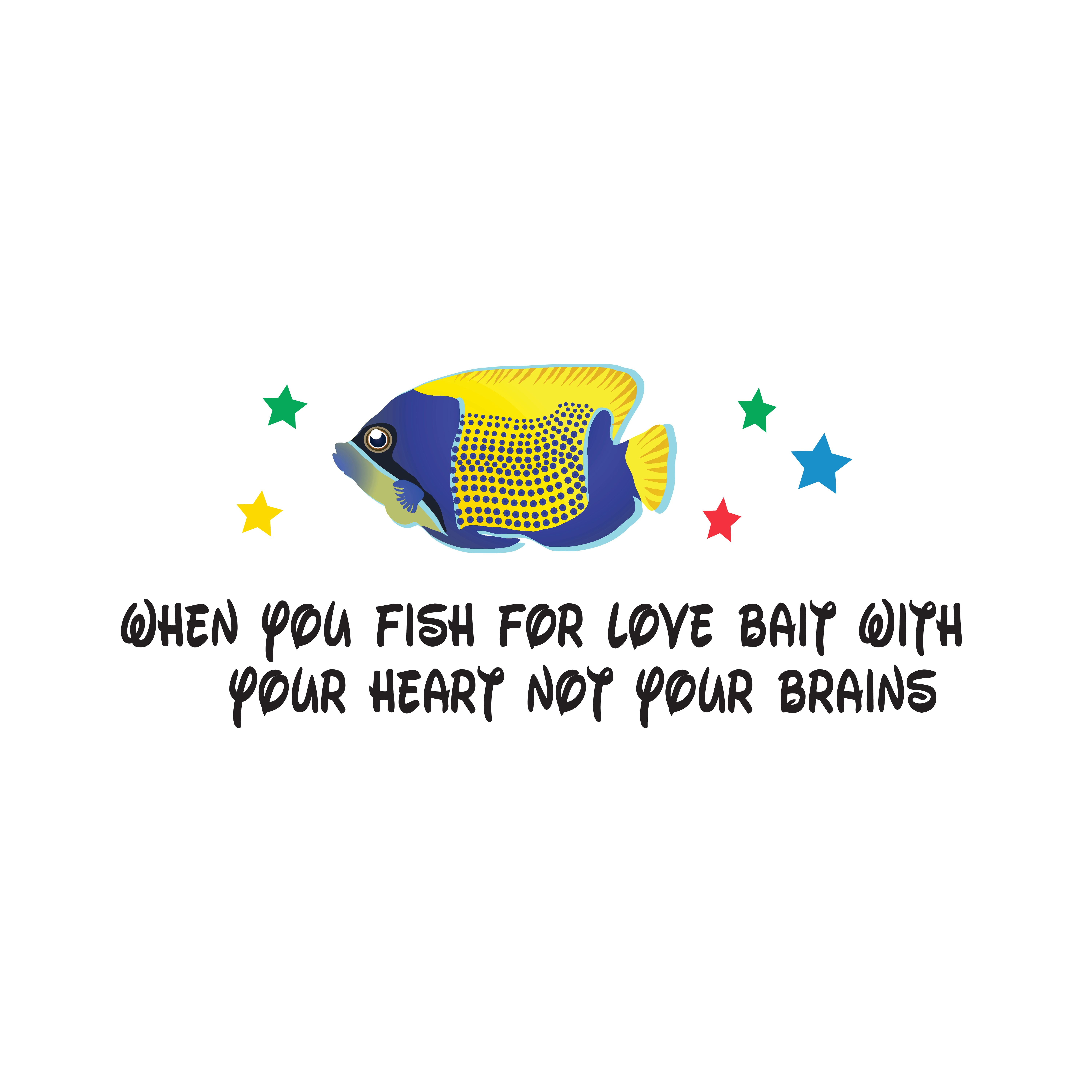 When You Fish for Love Bait with Your Heart not Your Brain ...