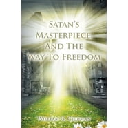Begone Satan! a Soul-Stirring Account of Diabolical Possession ...