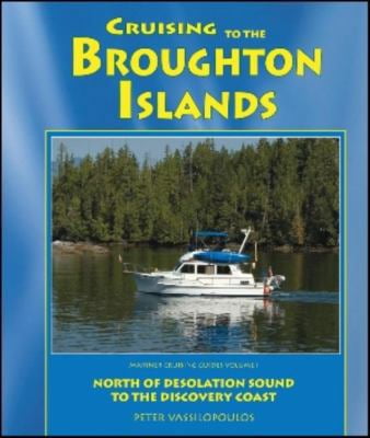 Pre-Owned Cruising to the Broughton Islands: Marine Cruising Guides ...