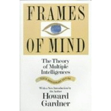 Frames of Mind: The Theory of Multiple Intelligences, (Paperback ...